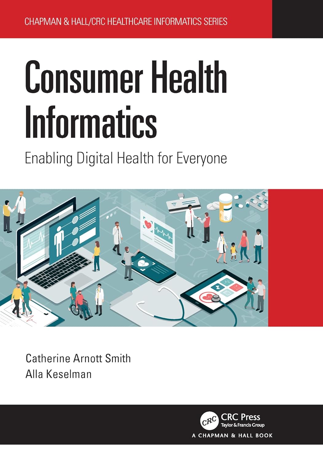 Consumer Health Informatics (Chapman & Hall/CRC Healthcare Informatics ...