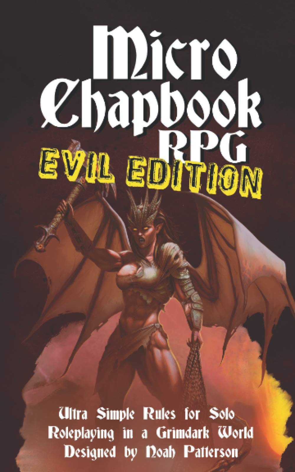 Micro Chapbook RPG: EVIL EDITION: Patterson, Noah, Spencer, Dean ...