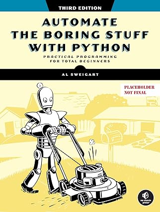 Automate the Boring Stuff with Python, 3rd Edition , Sweigart, Al ...
