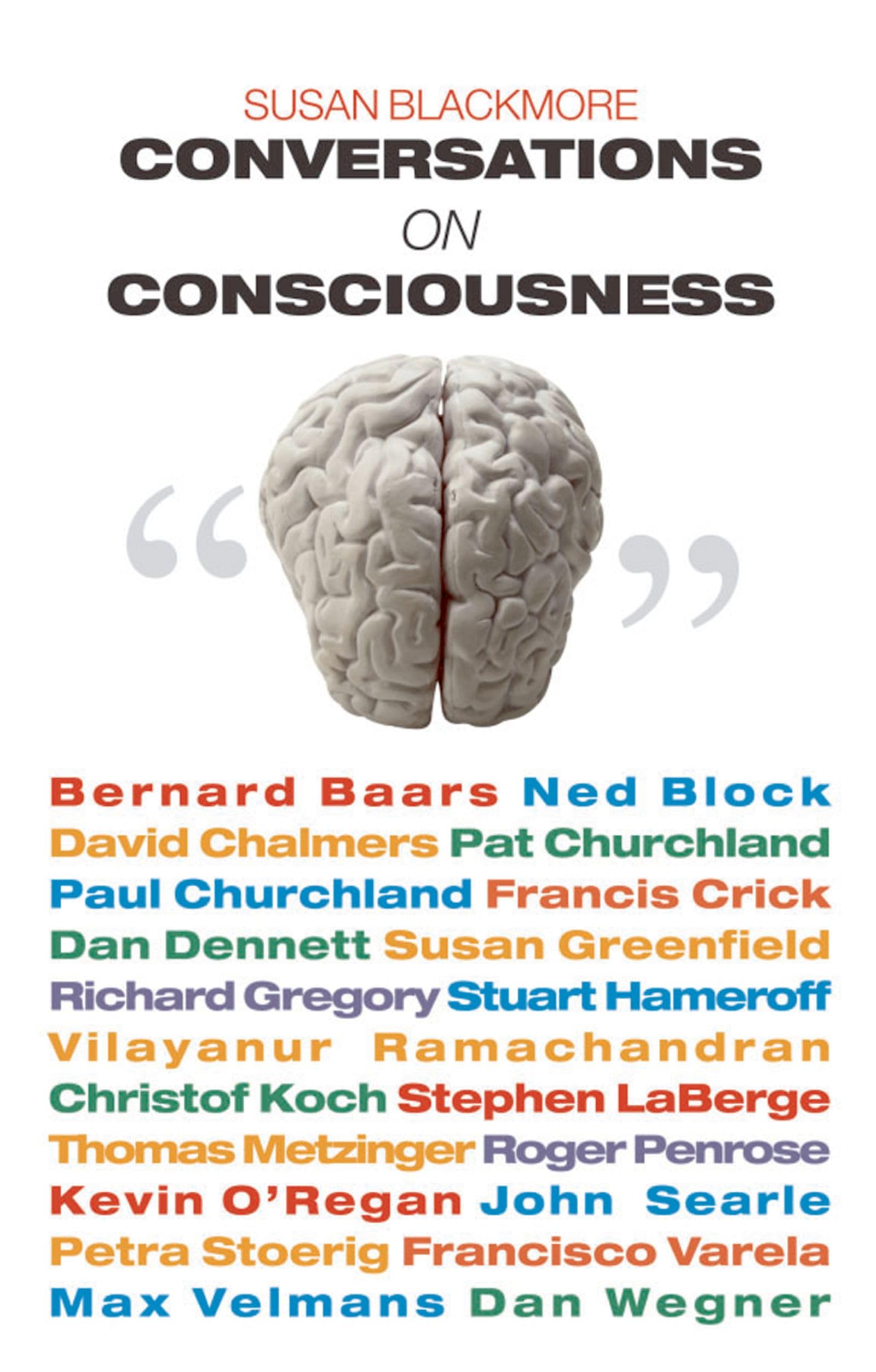 Conversations on Consciousness: Blackmore, Susan J: 9780192806239 ...