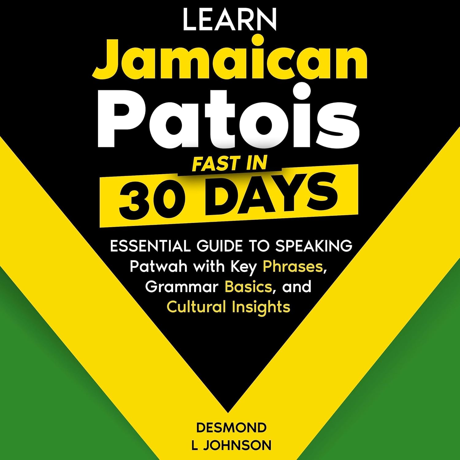 Amazon.com: Learn Jamaican Patois Fast in 30 Days: Essential Guide to ...