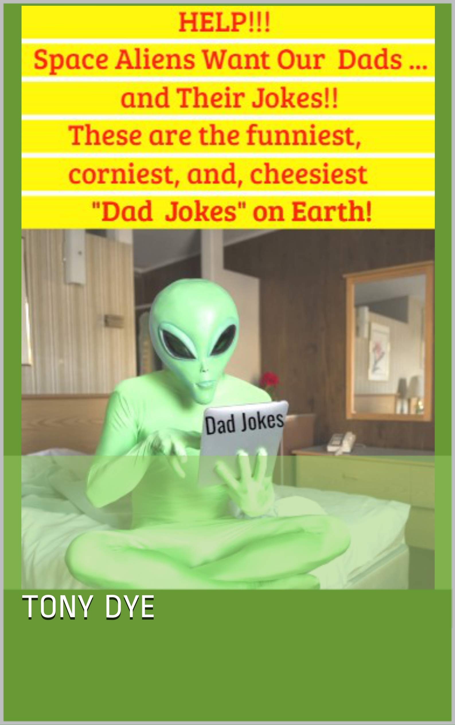 Help The Space Aliens Want Our Dads And Their Jokes | Desertcart Angola