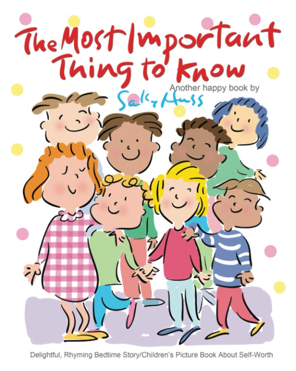 The Most Important Thing to Know: Delightful, Rhyming Bedtime Story ...