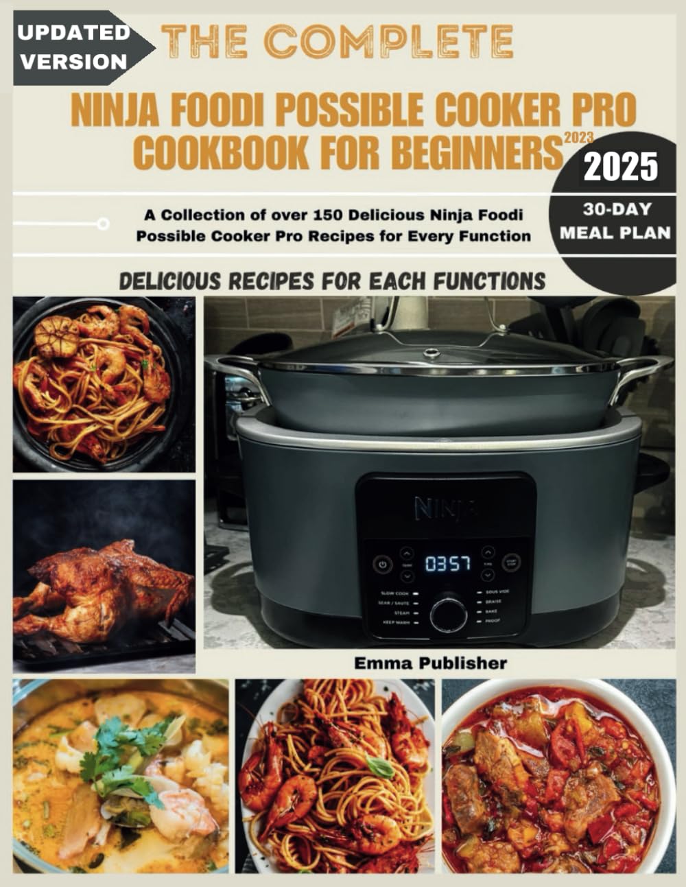 The Complete Ninja Possible Cooker Pro Cookbook for Beginners 2023: A ...