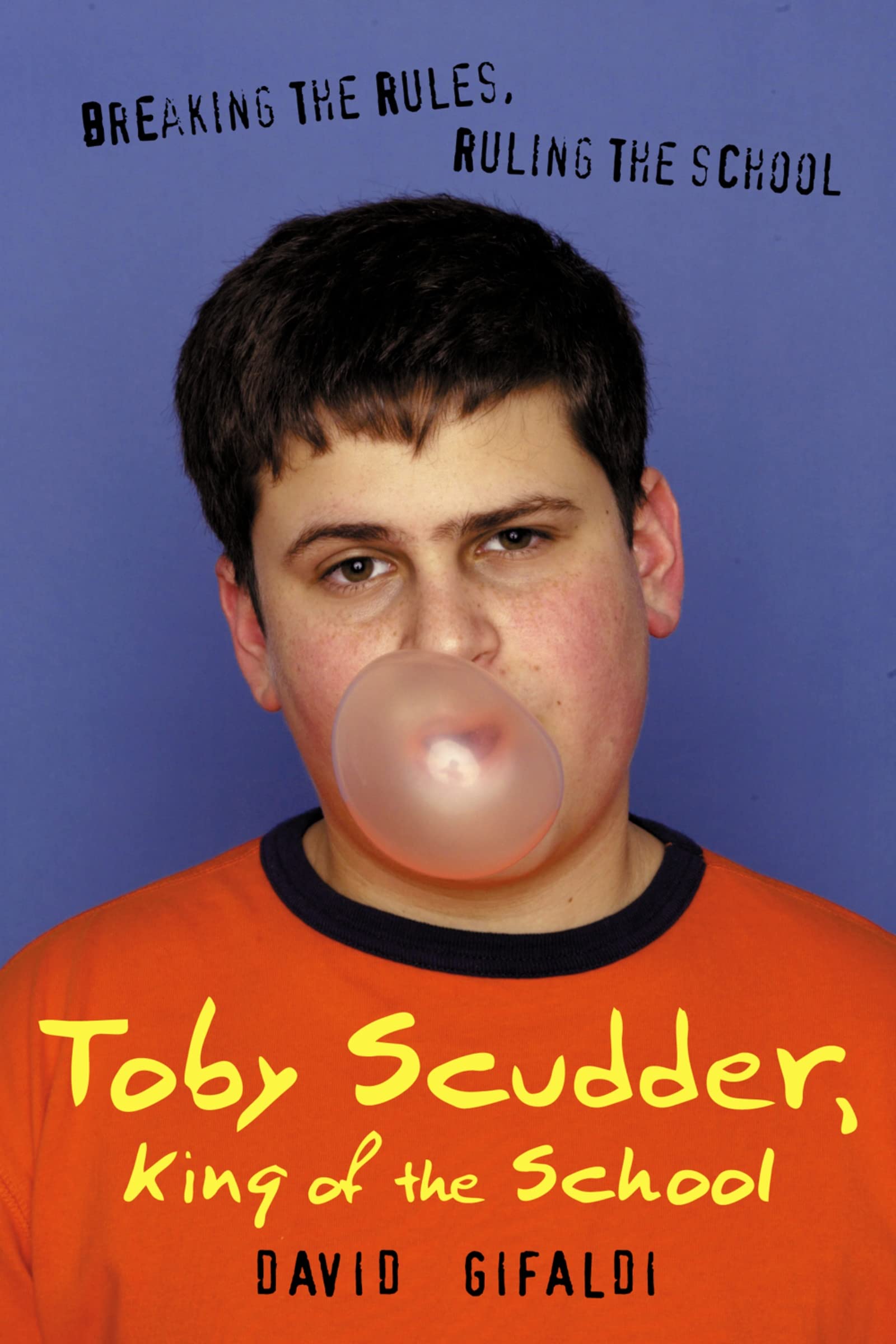 Toby Scudder, King of the School: Gifaldi, David: 9780618551583: Amazon ...
