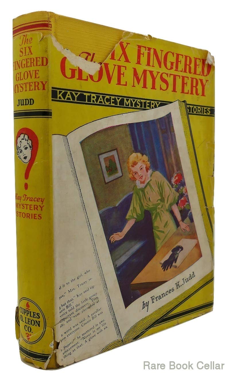 The six fingered glove mystery (Kay Tracey mystery stories): Judd ...