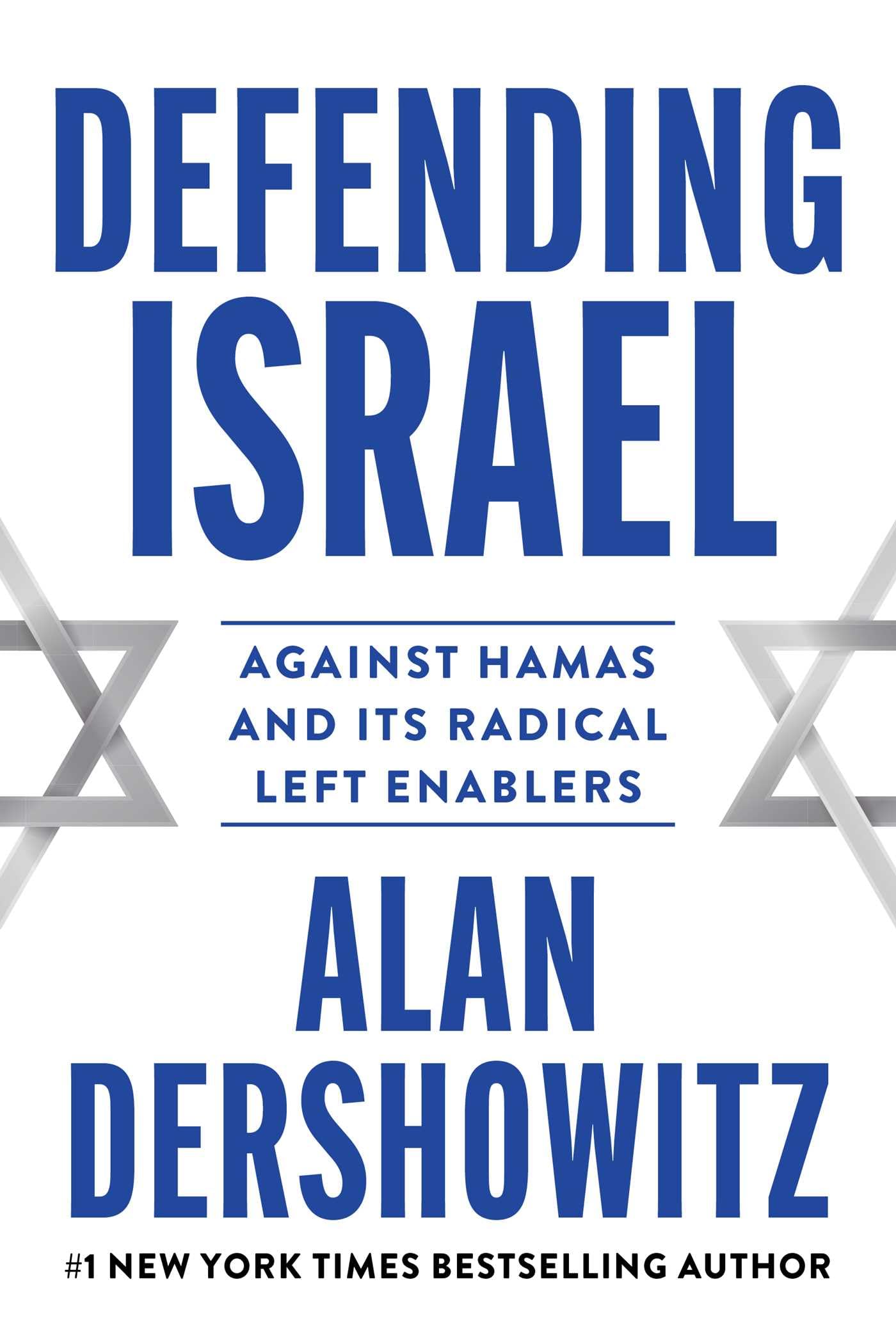 Defending Israel: Against Hamas and its Radical Left Enablers ...
