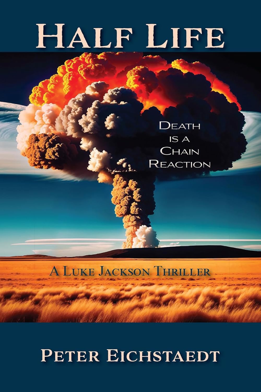 Half Life, Death is a Chain Reaction: A Luke Jackson Thriller - Kindle ...