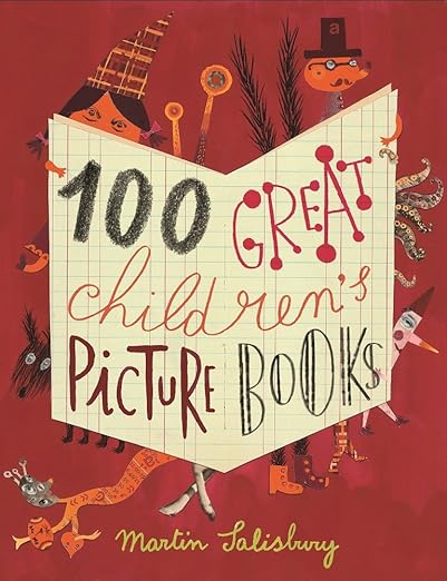 100 Great Children's Picturebooks: Salisbury, Martin: 9781780674087 ...