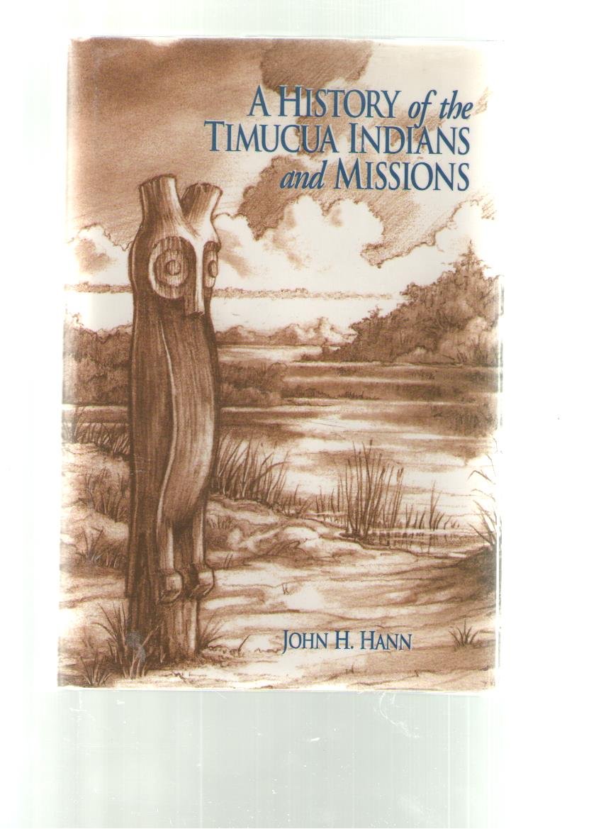 A History of the Timucua Indians and Missions (Florida Museum of ...