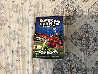 Super Chien : N° 12 - La bête écarlate : Pilkey, Dav, Pilkey, Dav ...