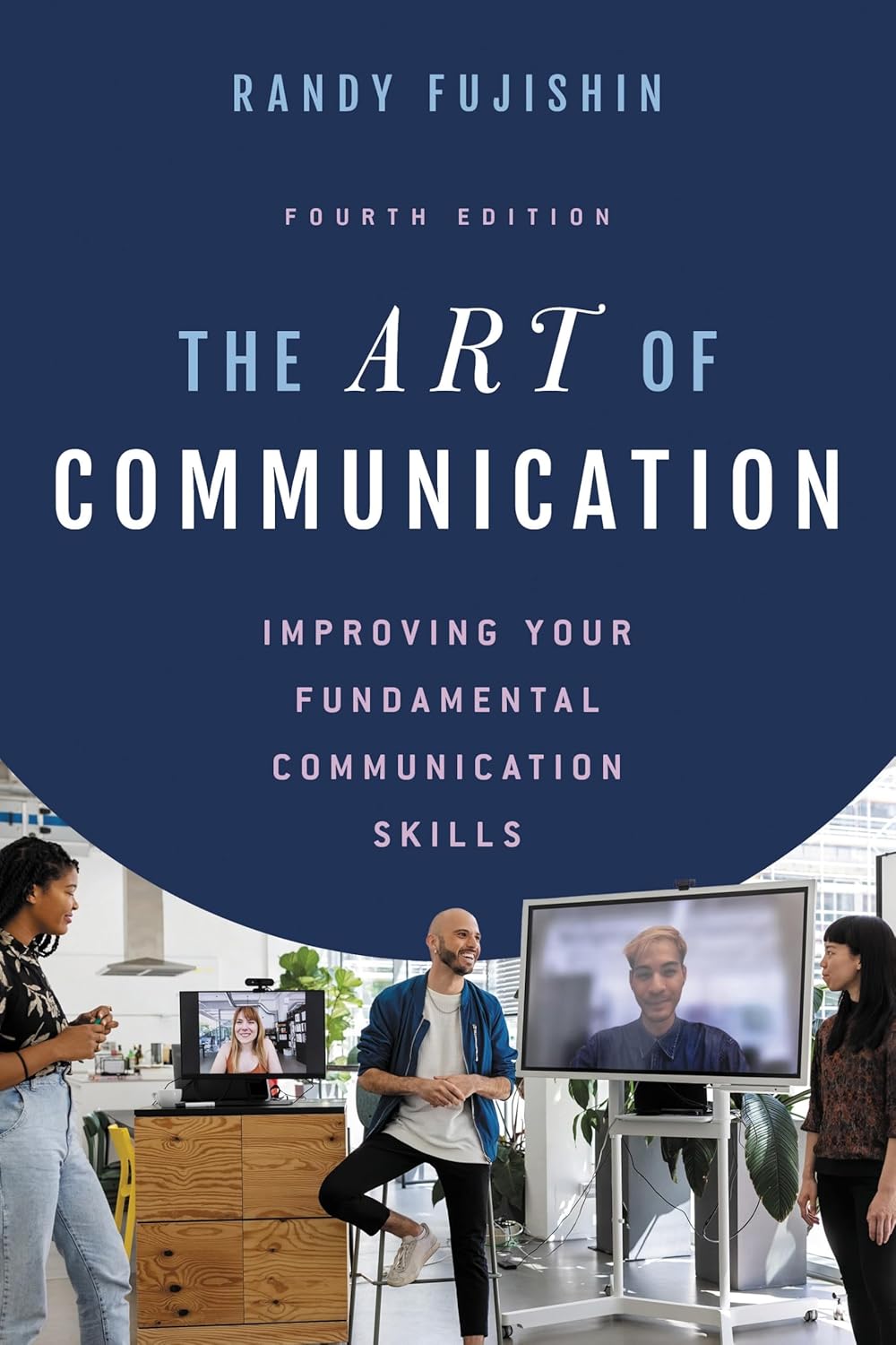 The Art of Communication: Improving Your Fundamental Communication ...