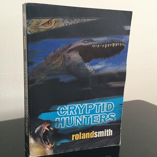Cryptid Hunters: Smith, Roland: 9780786851621: Amazon.com: Books
