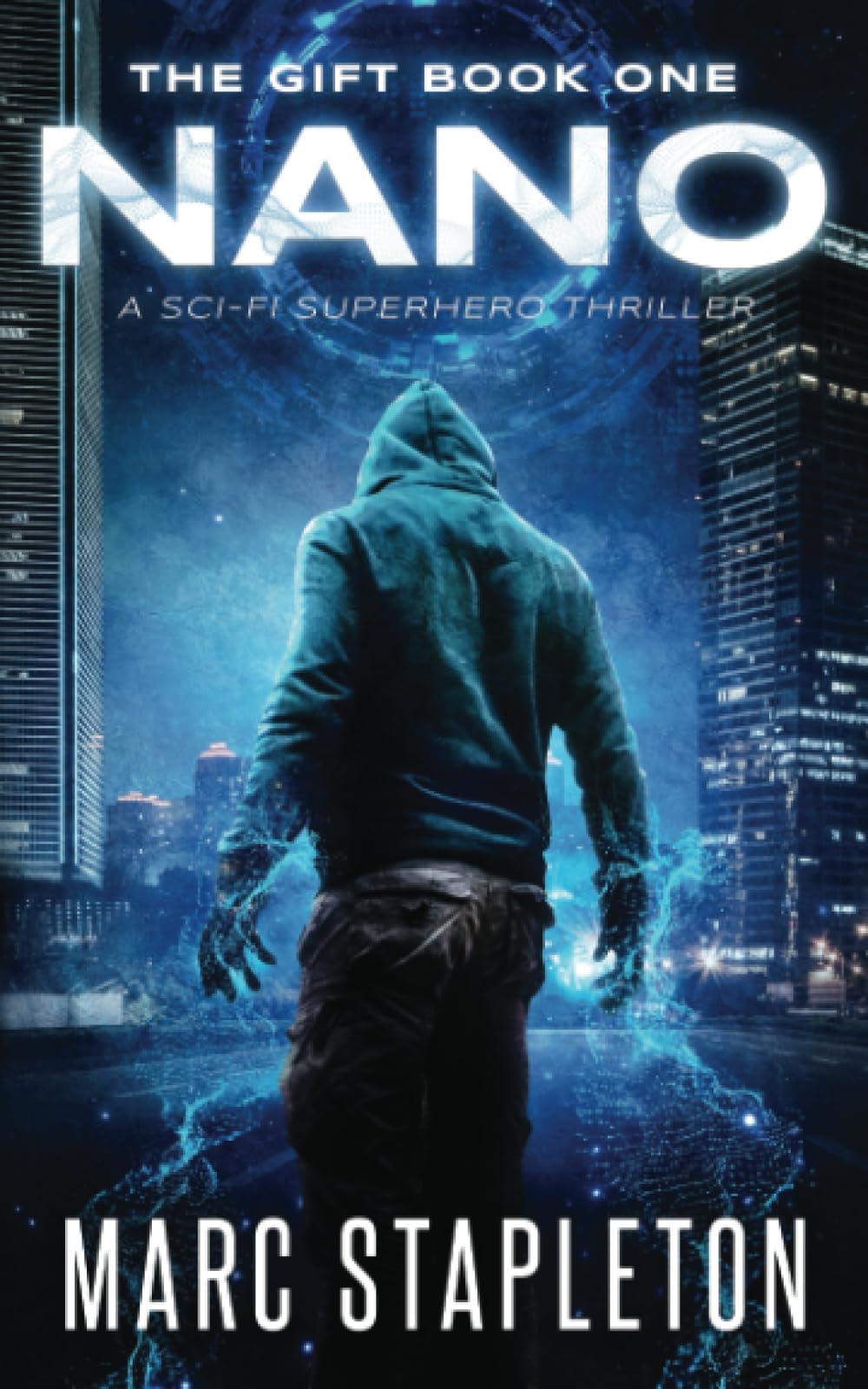 Amazon.com: Nano - A Sci-Fi Superhero Thriller (The Gift ...