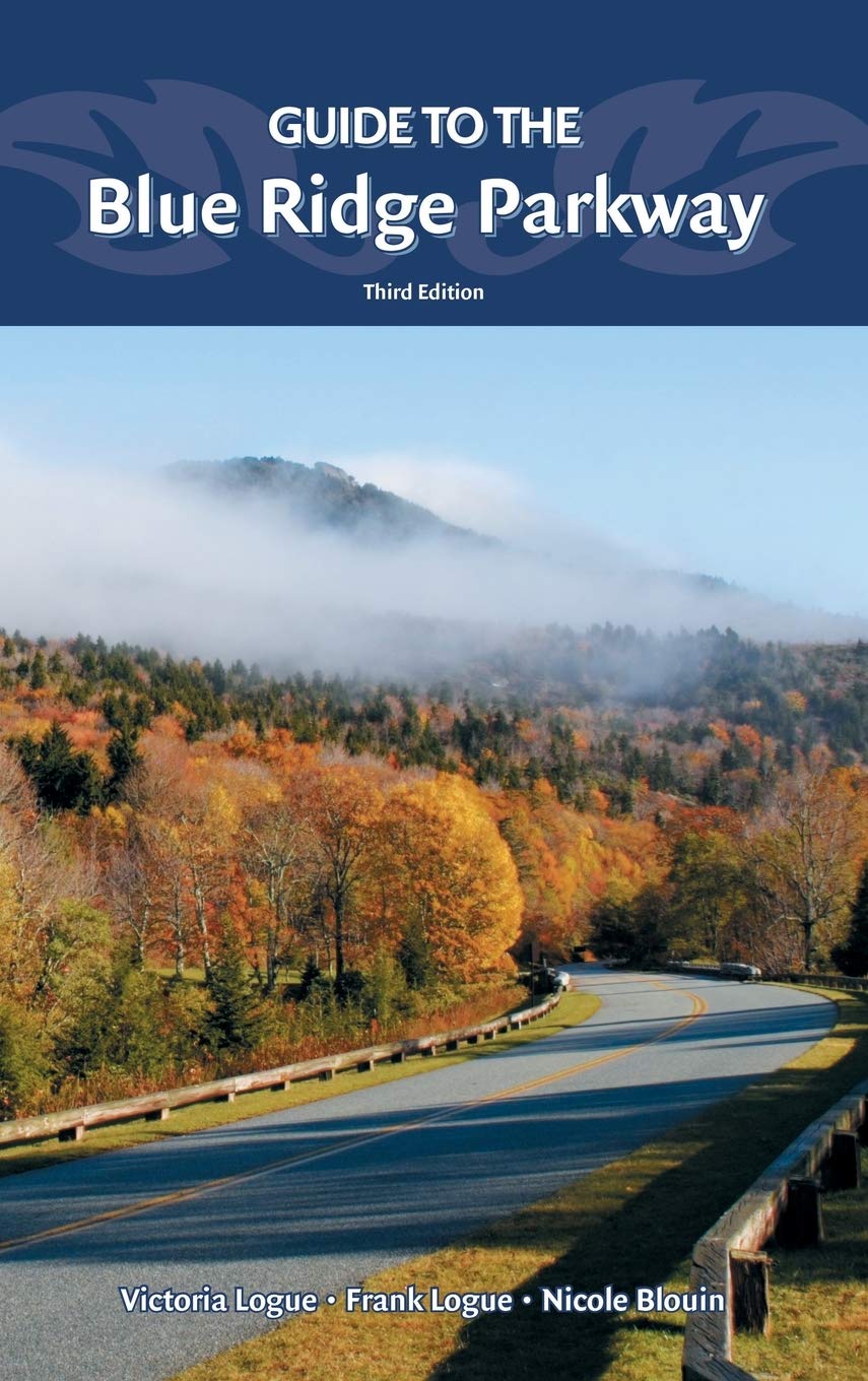 Guide to the Blue Ridge Parkway (Nature’s Scenic Drives): Logue ...