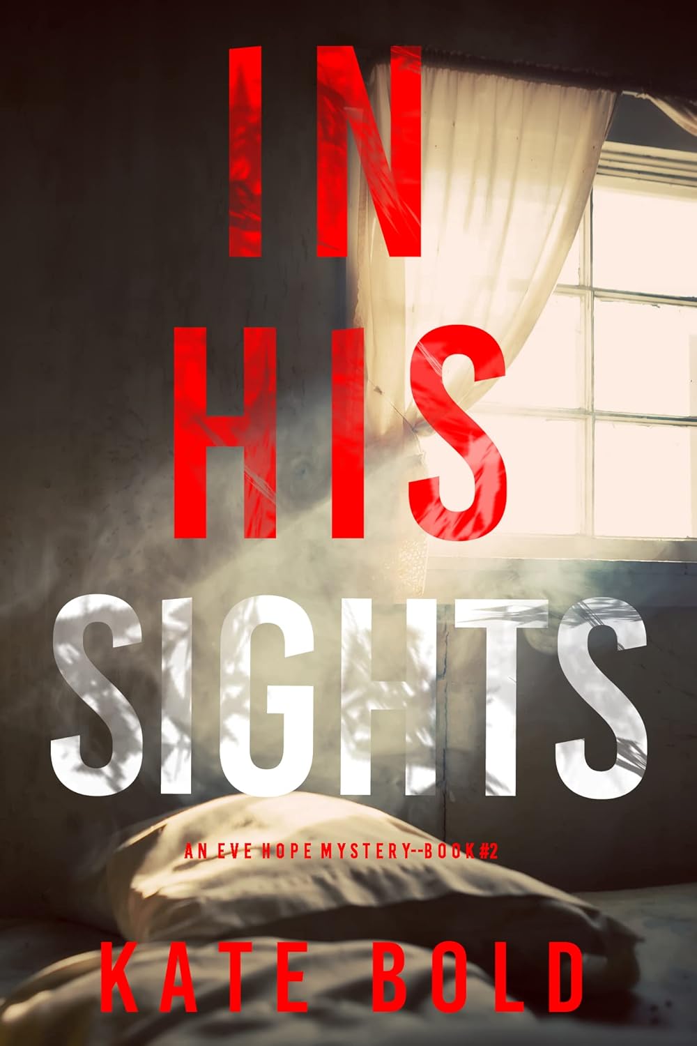 In His Sights (An Eve Hope FBI Suspense Thriller—Book 2) (English ...