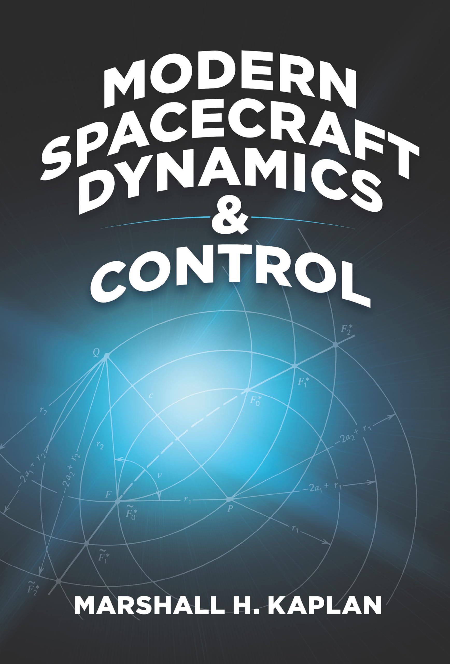 Modern Spacecraft Dynamics and Control (Dover Books on Engineering ...