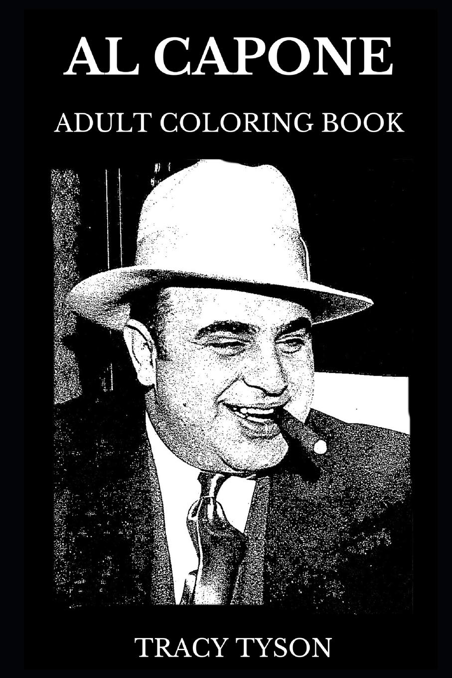 Buy Al Capone Adult Coloring Book: Legendary Mafioso and Famous ...