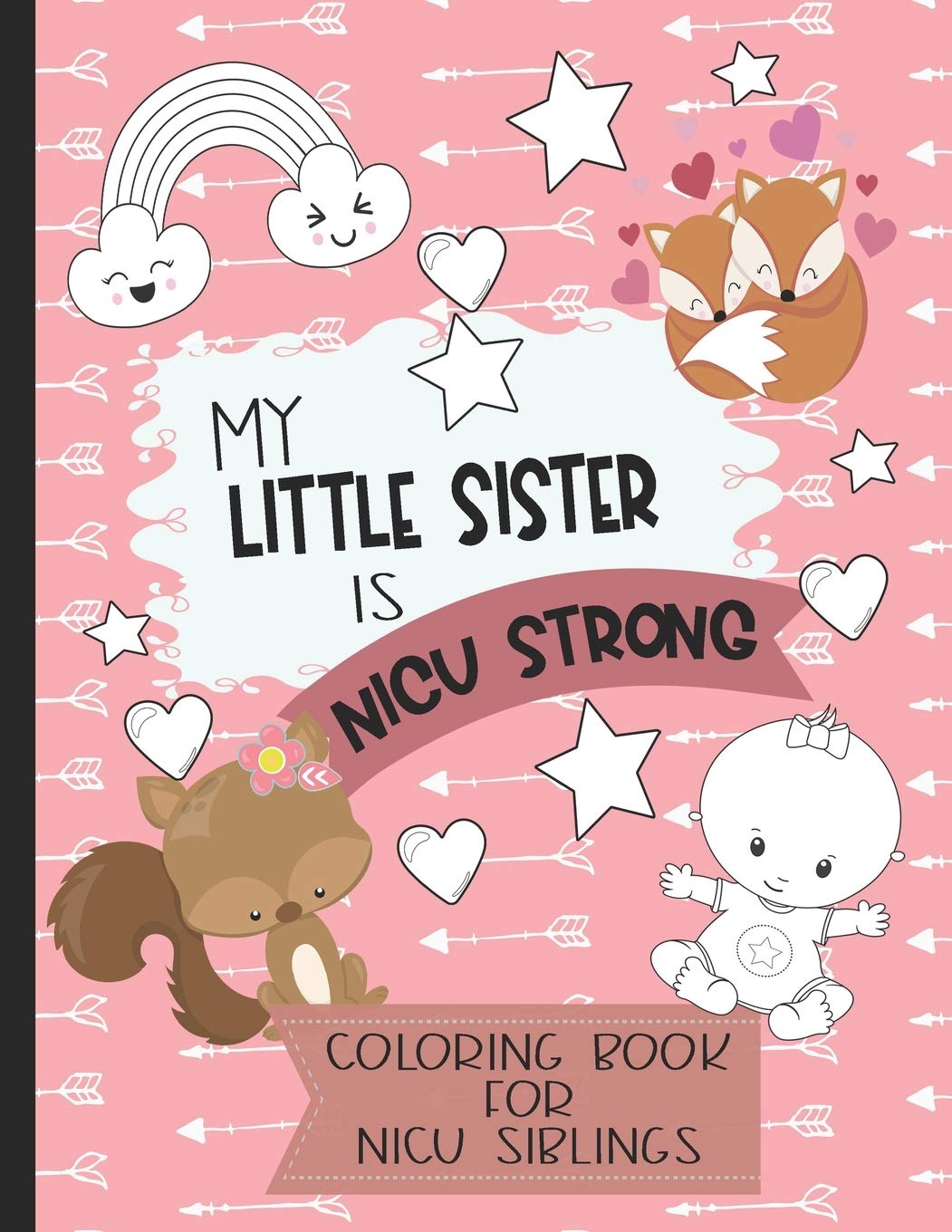 My Little Sister is NICU Strong: Woodland Themed Coloring Book: For ...