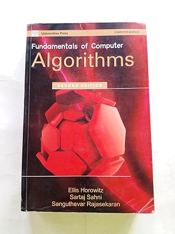 Fundamentals of Computer Algorithms: Ellis Horowitz, Sartaj Sahni, Sanguthever Rajasekaran ...