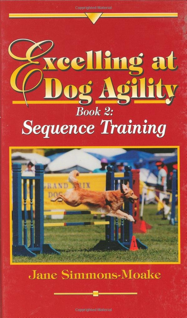 Amazon | Excelling at Dog Agility: Book 2: Sequence Training | Simmons ...