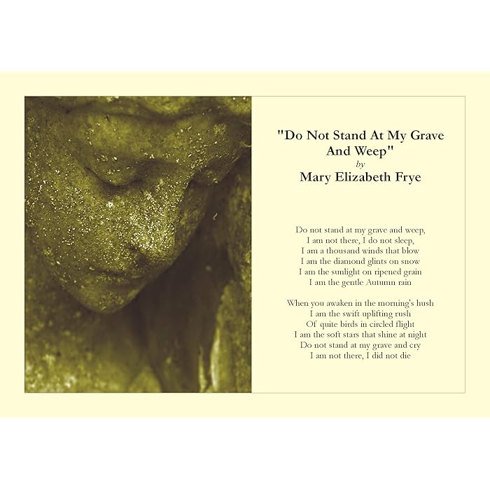 Buy Funeral Poem:"Do Not Stand at My Grave and Weep" by Mary Elizabeth ...
