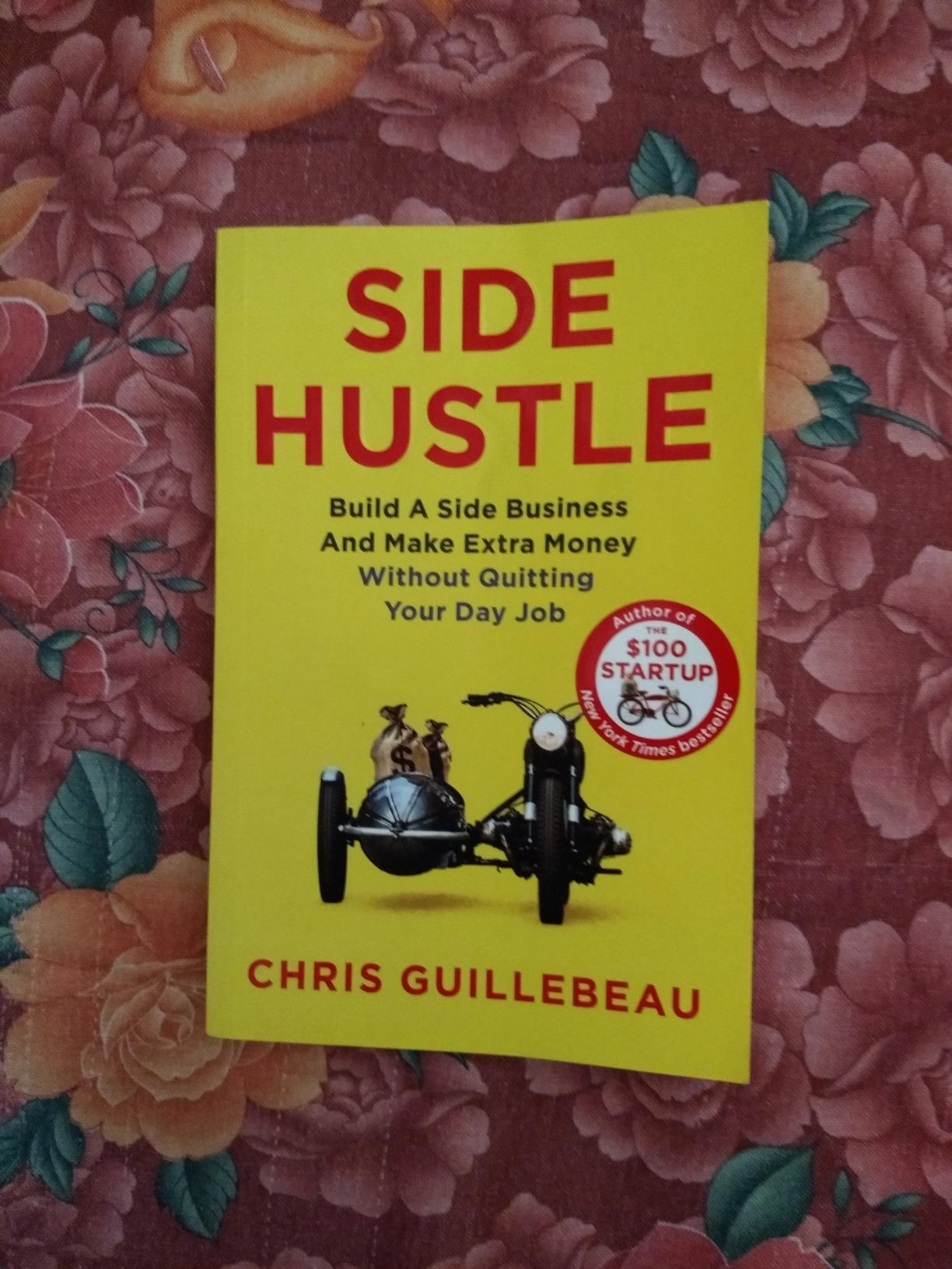 Side Hustle: From Idea to Income in 27 Days : Guillebeau, Chris: Amazon ...