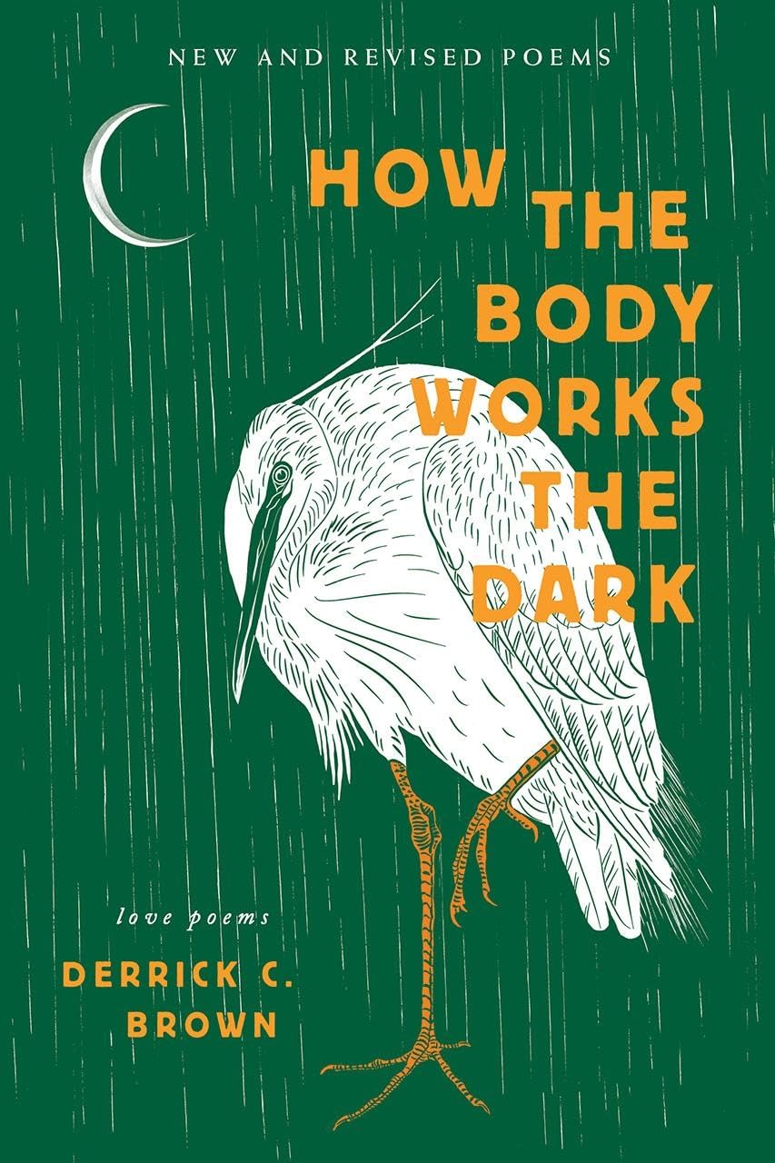 Amazon.com: How the Body Works the Dark: New and Revised Poems ...