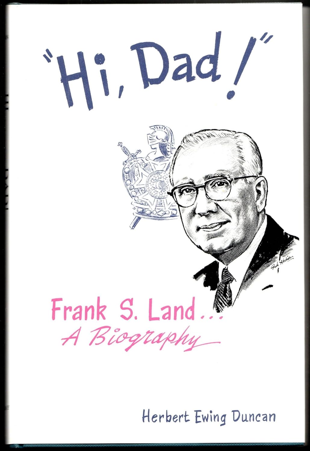 hi.Dad!, A Biography of Frank S. Land | Amazon.com.br