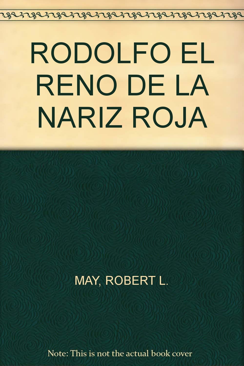 Rodolfo El Reno De La Nariz Roja : Robert L. May, TRILLAS, EDITORIAL ...