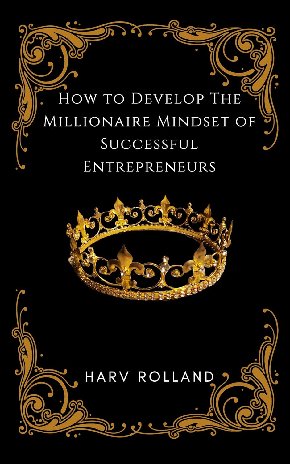Amazon.com: How to Develop The Millionaire Mindset of Successful ...