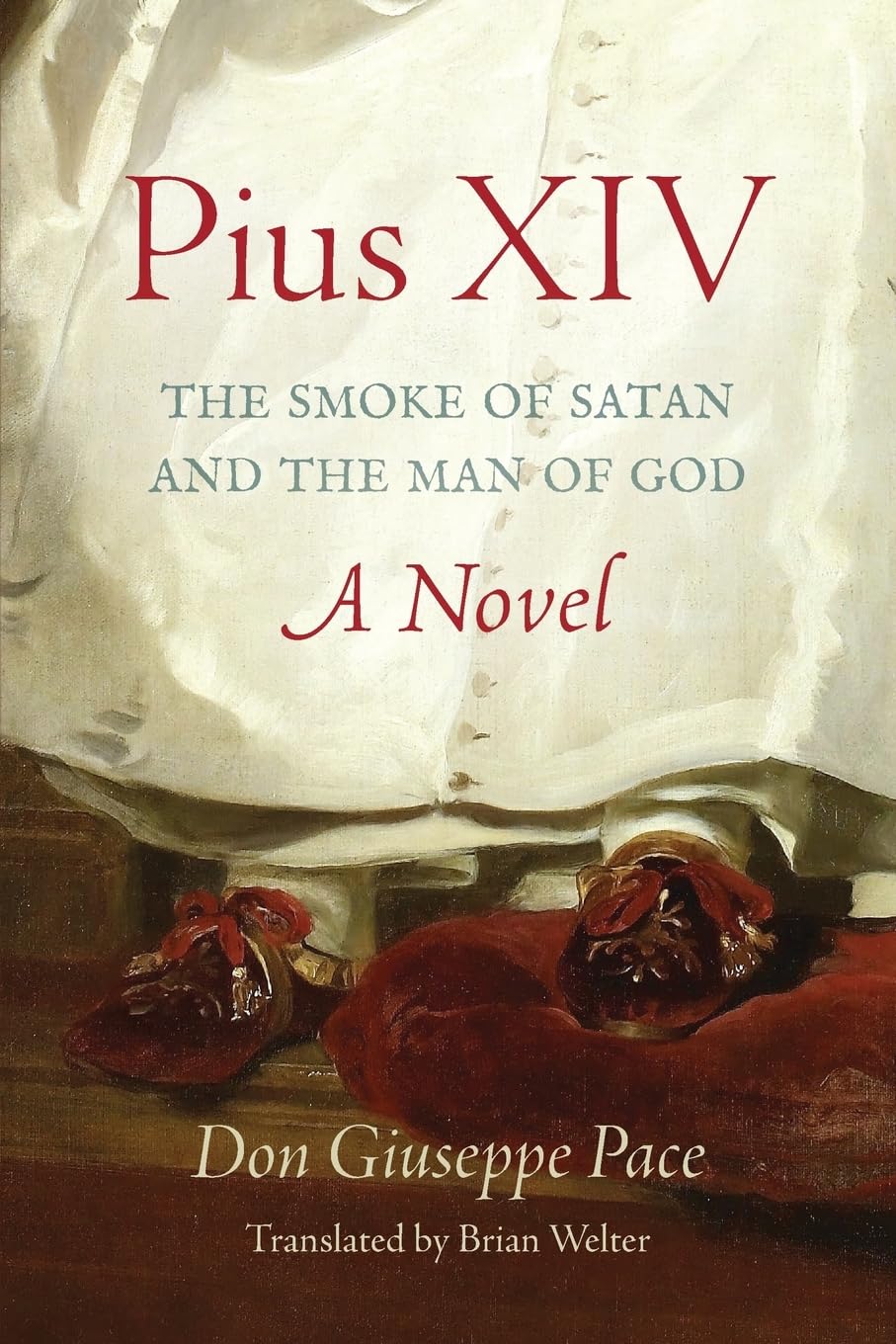 Pius XIV: The Smoke of Satan and the Man of God: Pace, Don Giuseppe ...