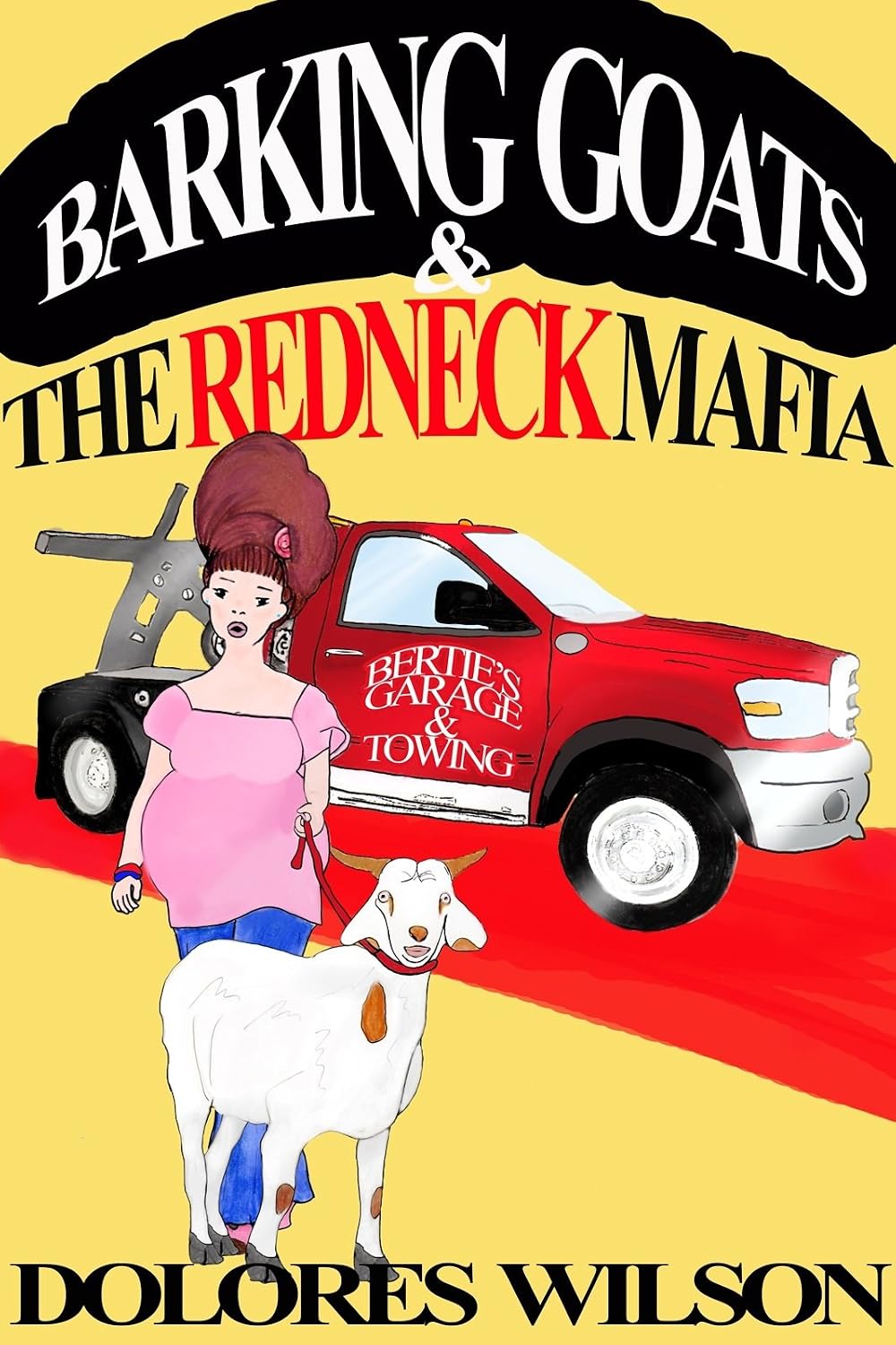 Barking Goats and The Redneck Mafia - Kindle edition by Wilson, Dolores ...
