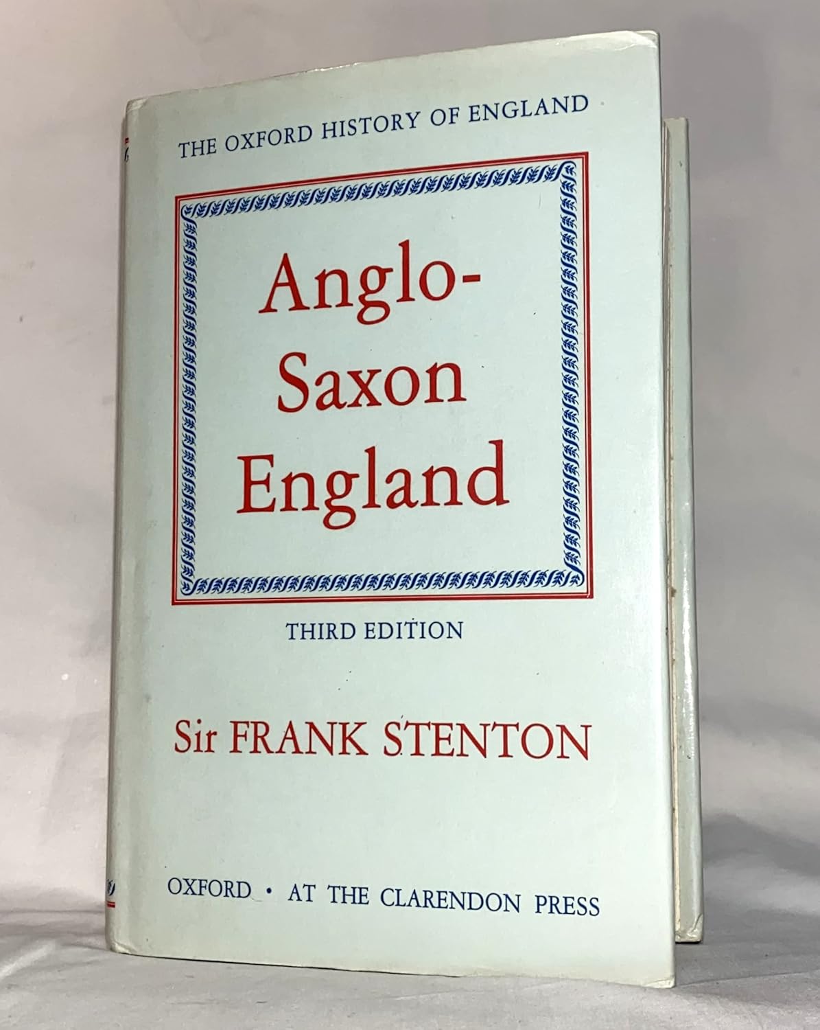 By Sir Frank M. Stenton Anglo-Saxon England (Oxford History of England ...