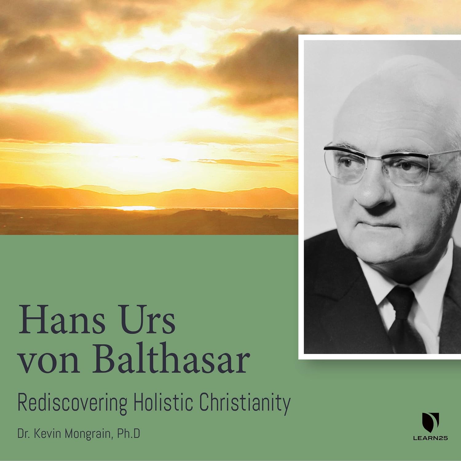 Buy Hans Urs Von Balthasar: Rediscovering Holistic Christianity Book ...