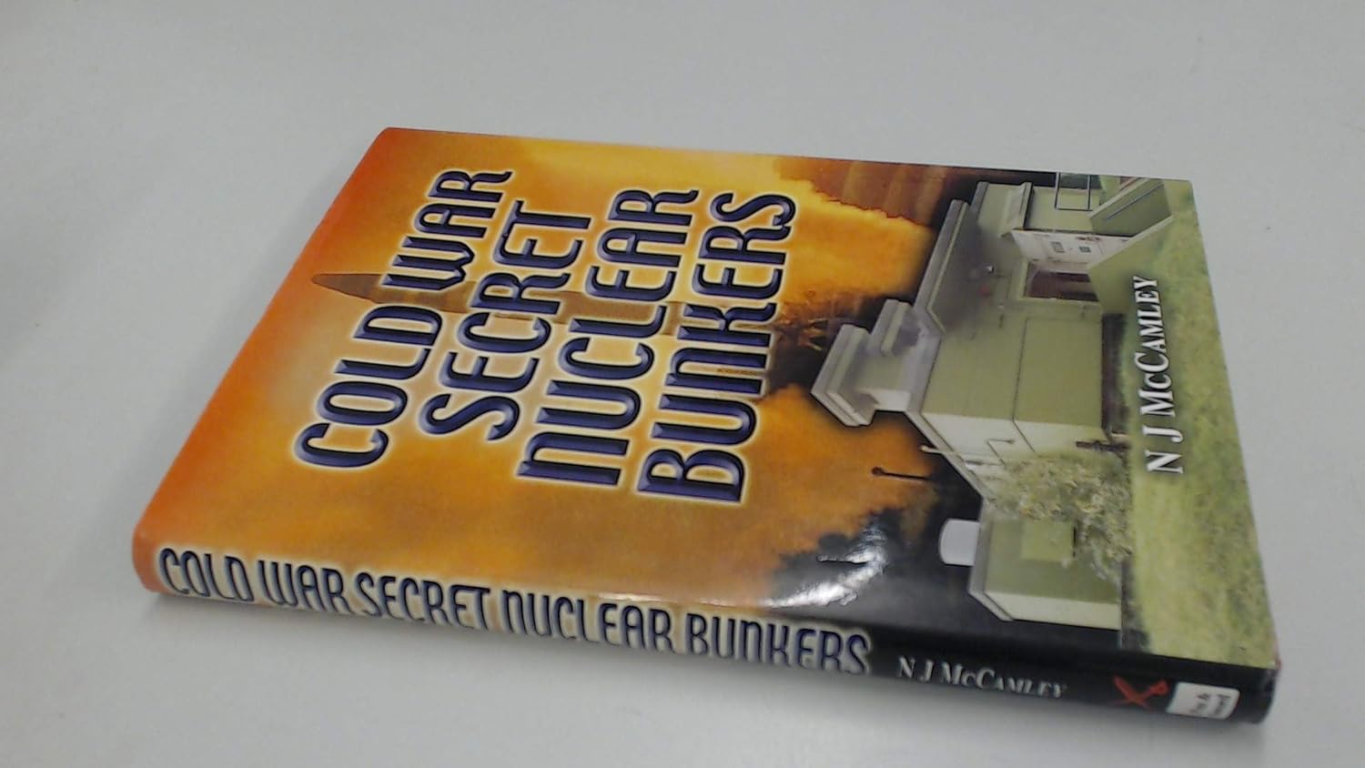 Cold War Secret Nuclear Bunkers: Amazon.co.uk: McCamley, N.J ...