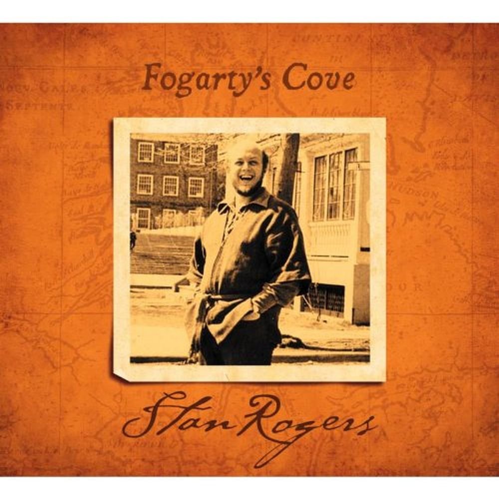 Stan Rogers, Stan Rogers, Traditional, Bernie Jaffe, Garnet Rogers, Ken ...