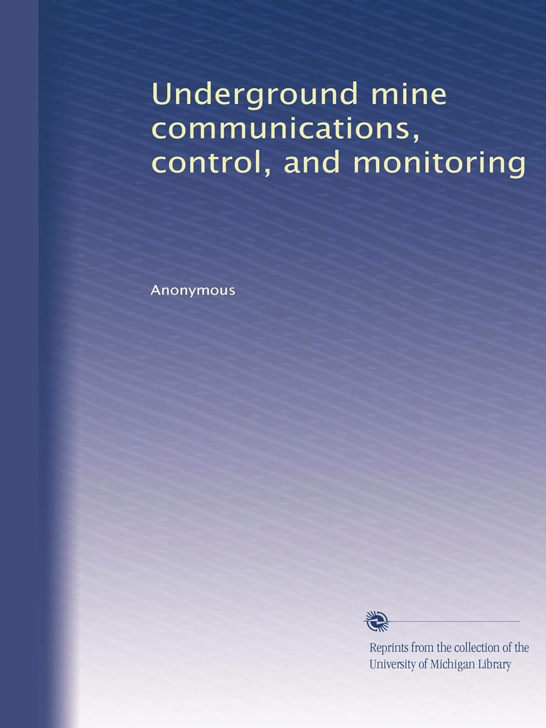 Amazon.com: Underground mine communications, control, and monitoring ...