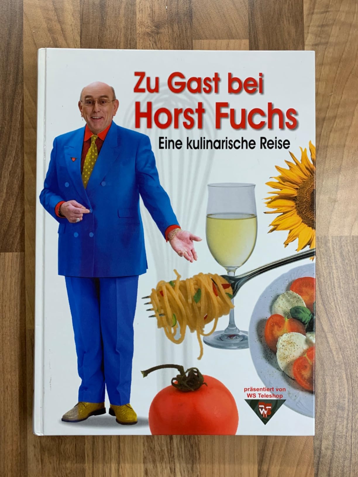 Zu Gast bei Horst Fuchs - Eine kulinarische Reise : Fuchs, Horst ...