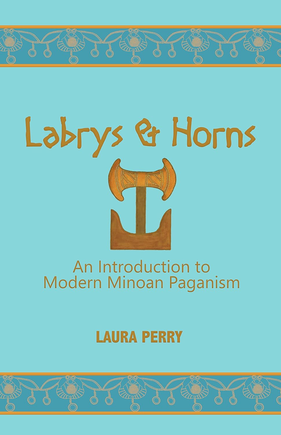 Amazon.com: Labrys and Horns: An Introduction to Modern Minoan Paganism ...