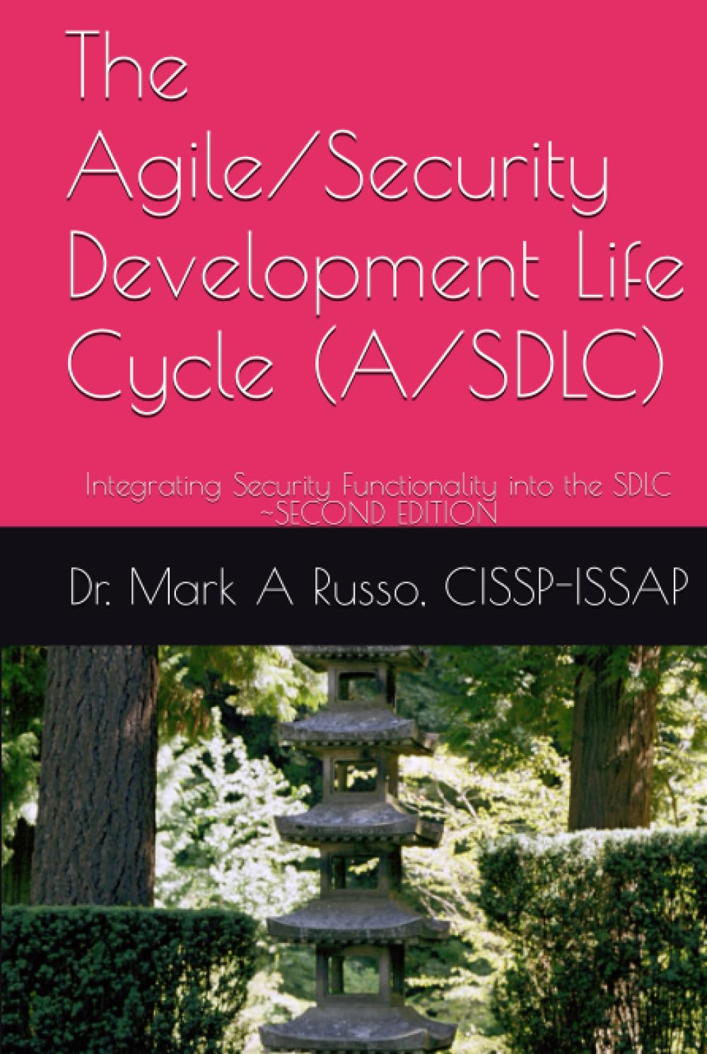 The Agile/Security Development Life Cycle (A/SDLC): Integrating ...
