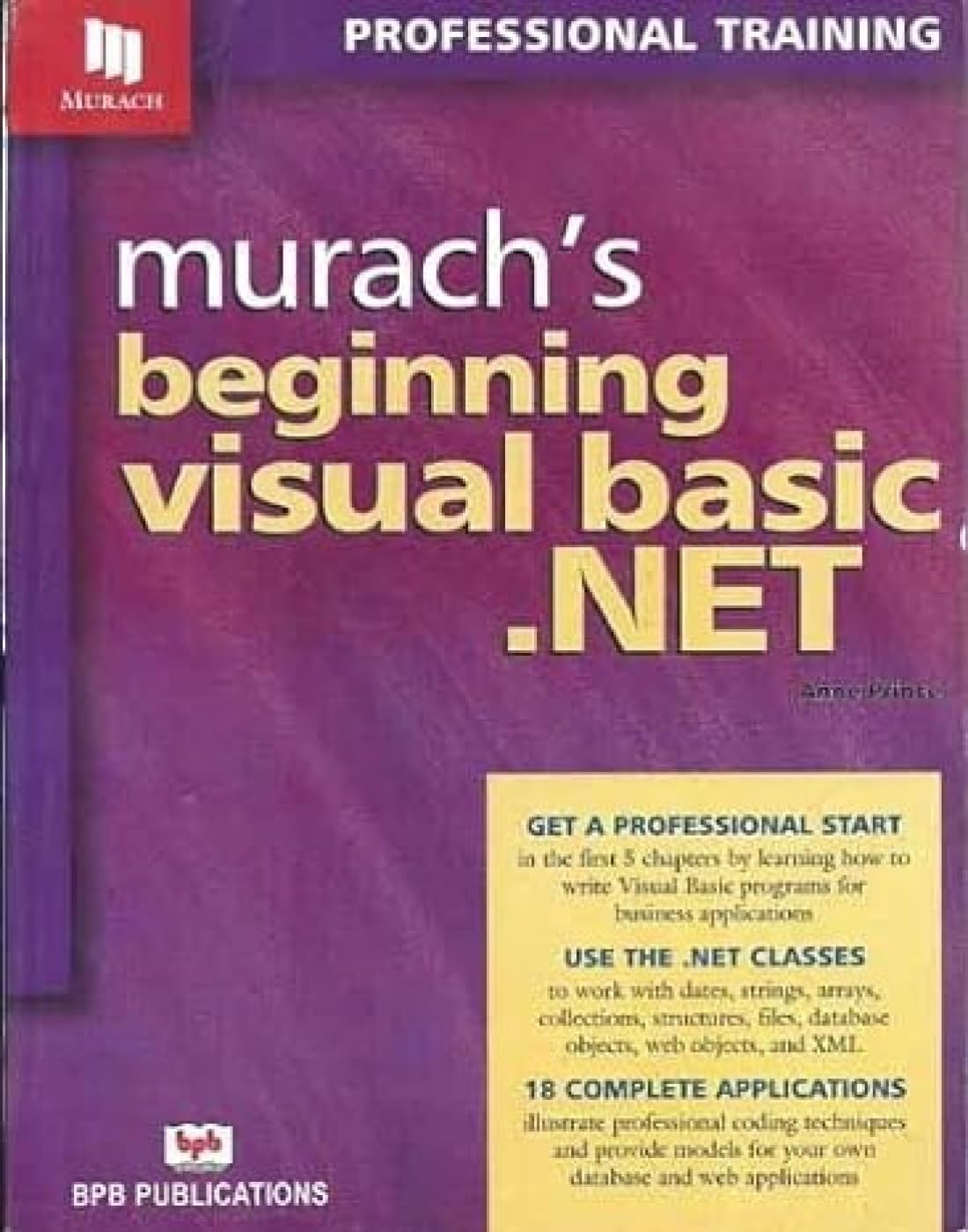 Murach's Beginning Visual Basic .NET: Prince, Anne: 9788176566582: Amazon.com: Books