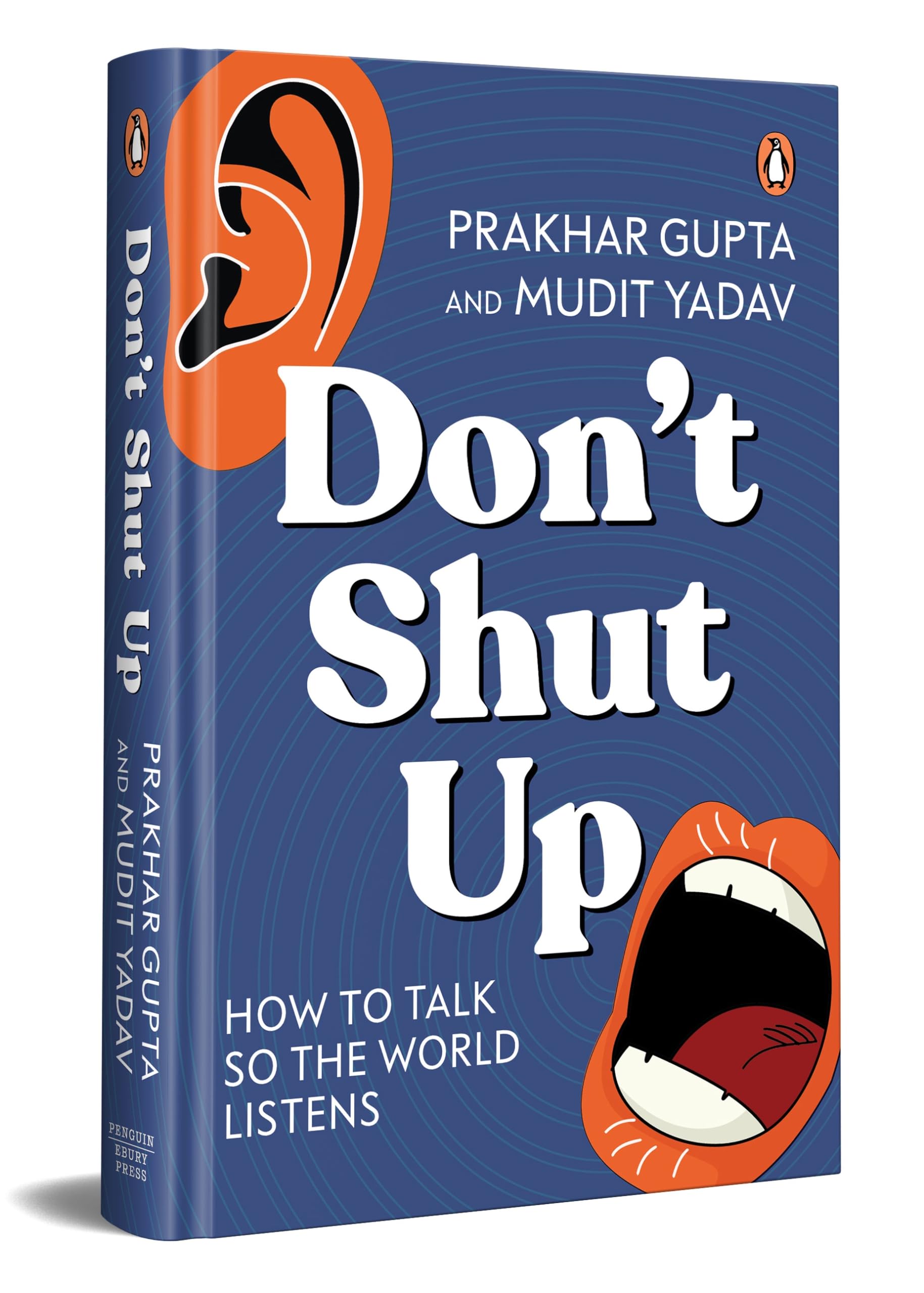 Don’t Shut Up : Mudit Yadav and Prakhar Gupta: Amazon.in: Books
