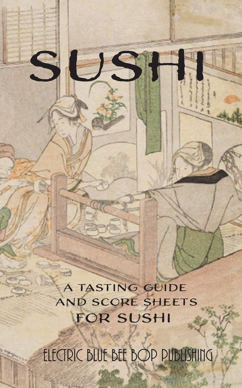 Amazon.com: Sushi: A Tasting Guide and Score Sheets For Sushi ...