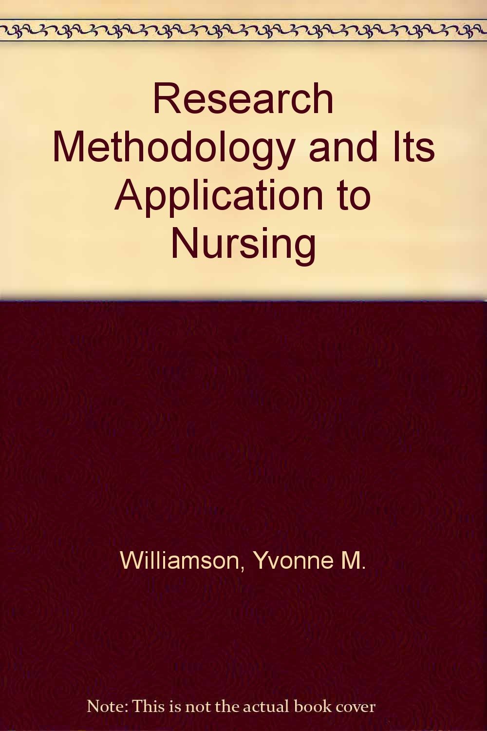 Research Methodology and Its Application to Nursing (Ocean Engineering): 9780471033134: Medicine ...