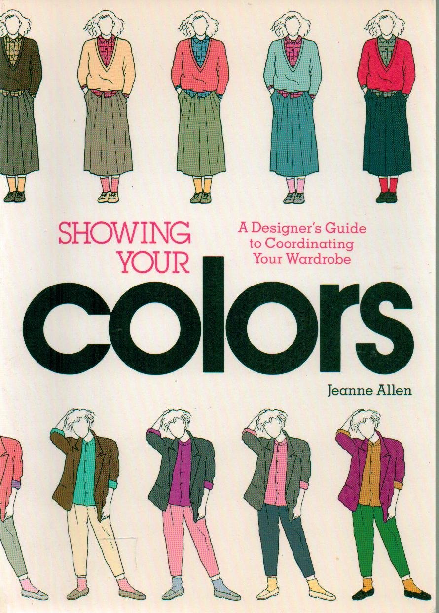 Showing Your Colors: A Designer's Guide to Coordinating Your Wardrobe ...