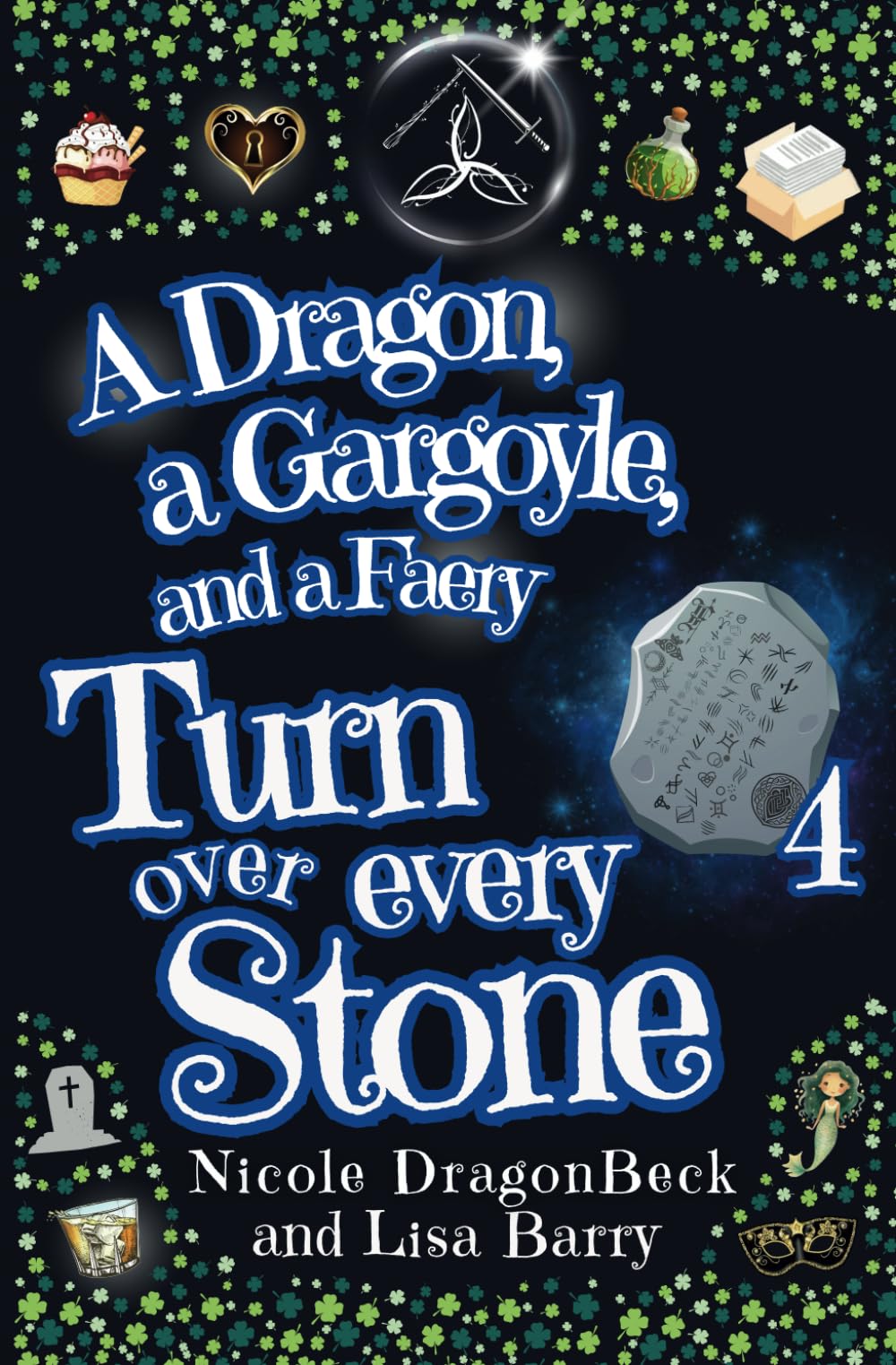 A Dragon, a Gargoyle, and a Faery Turn Over Every Stone (Dragon and ...