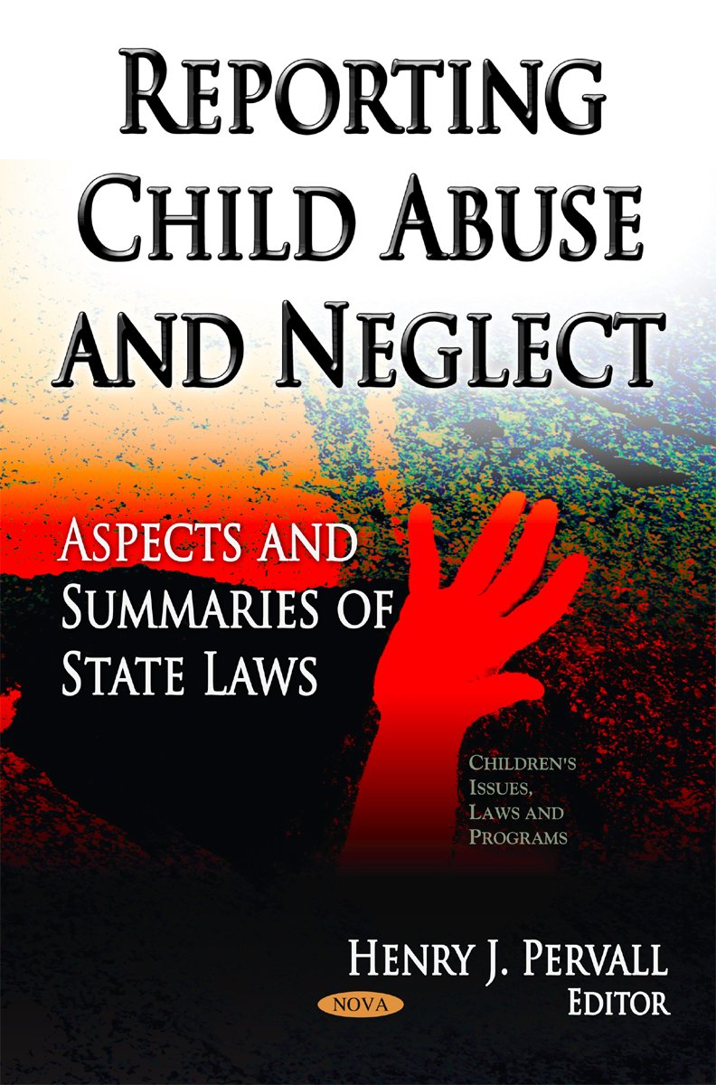 Reporting Child Abuse and Neglect: Aspects and Summaries of State Laws ...