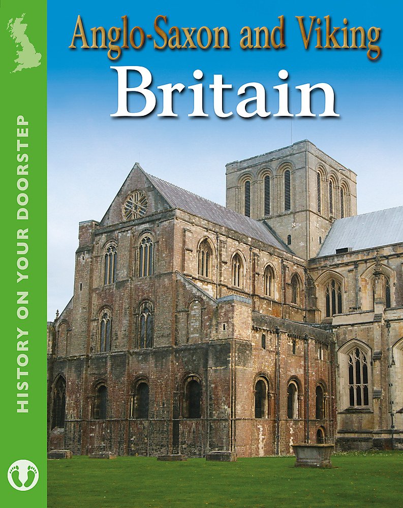 Amazon.com: Anglo-Saxon and Viking Britain (History on Your Doorstep ...