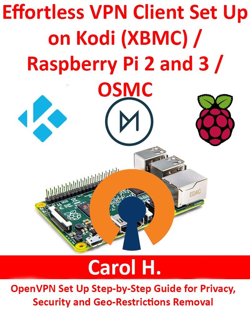 Effortless VPN Client Set Up on Kodi (XBMC) / Raspberry Pi 2 and 3 ...